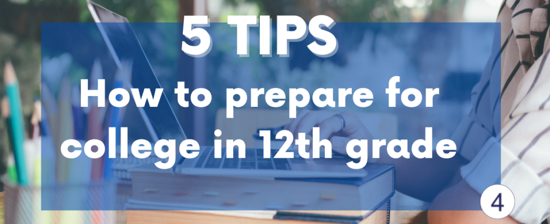 5 tips: How to prepare to college in 12th grade | BLOG
